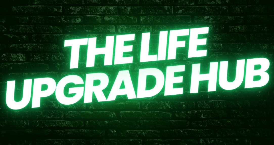 The Life Upgrade Hub
