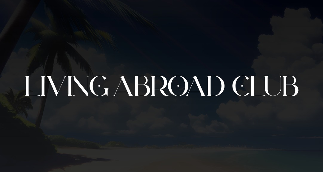 📍 Start Here · Living Abroad Club