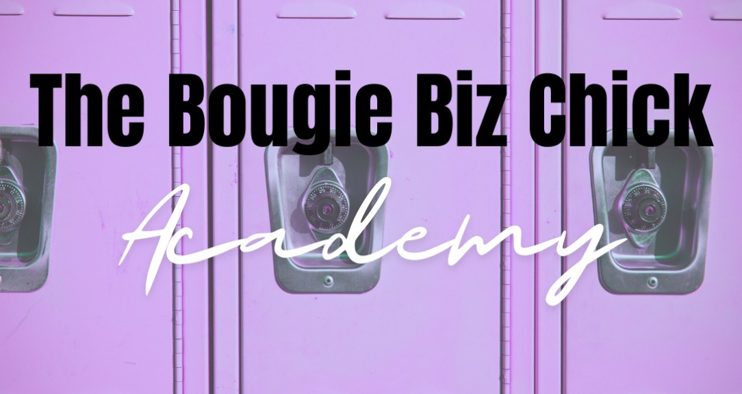 The Bougie Biz Chick Academy