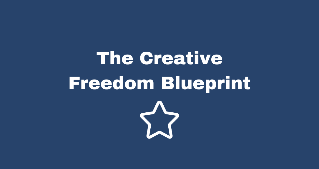 Creative Freedom Blueprint