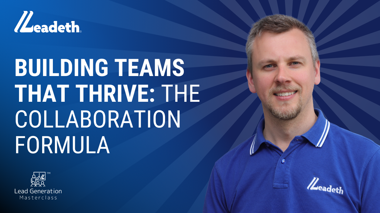 Teams That Thrive: Collaboration · Leadeth