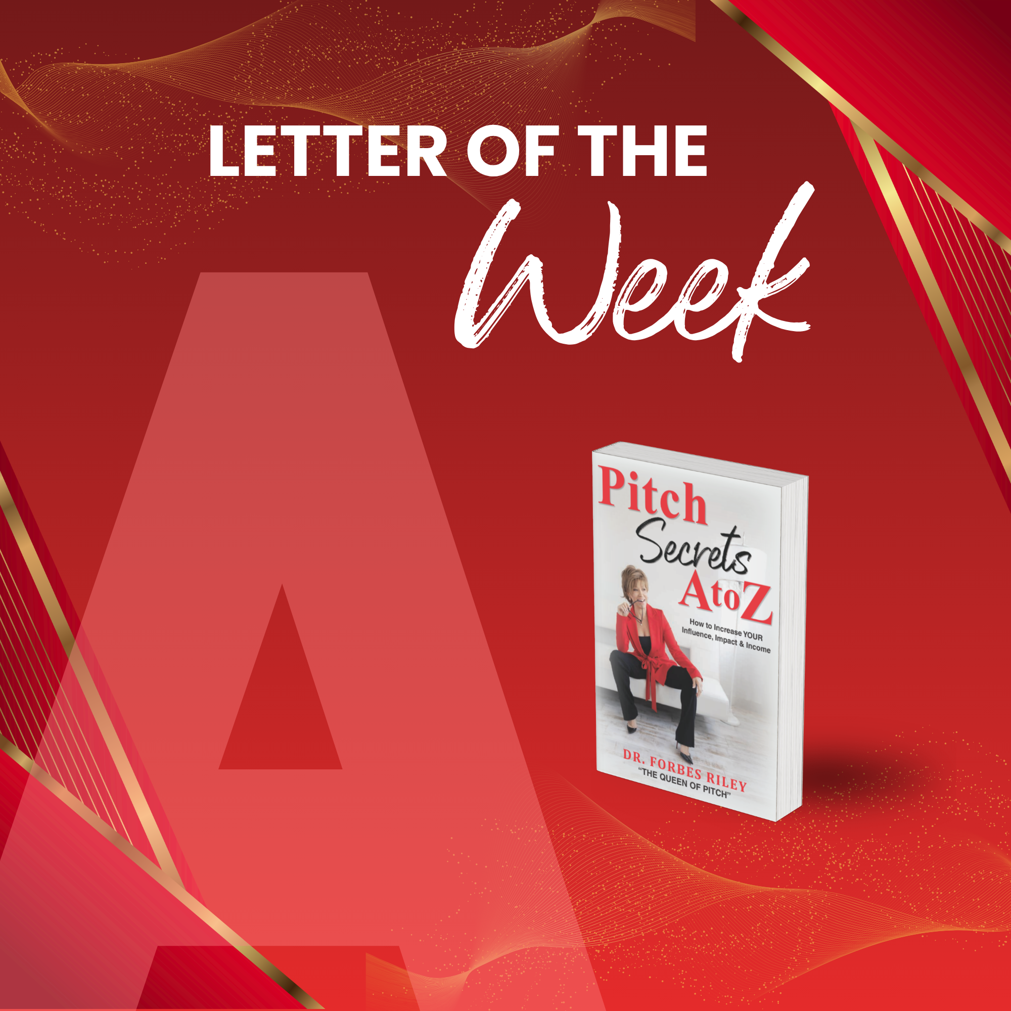 Kicking It Off With Letter A... · Pitch Secrets A to Z Community