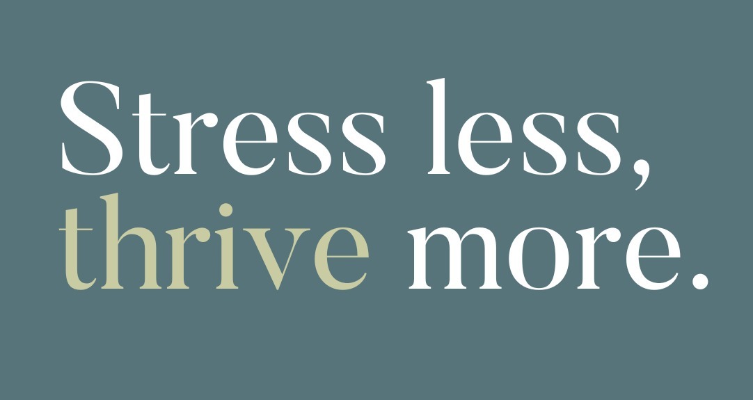 Stress Less, Thrive More