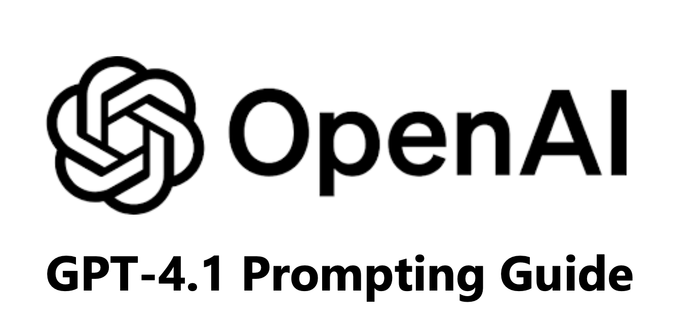 OpenAI Official GPT-4.1 Prompting Guide 📝 · AI Automation Society
