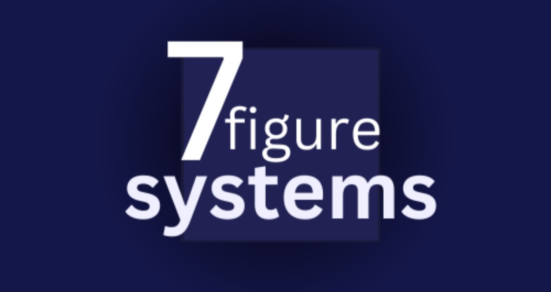 7 Figure Systems