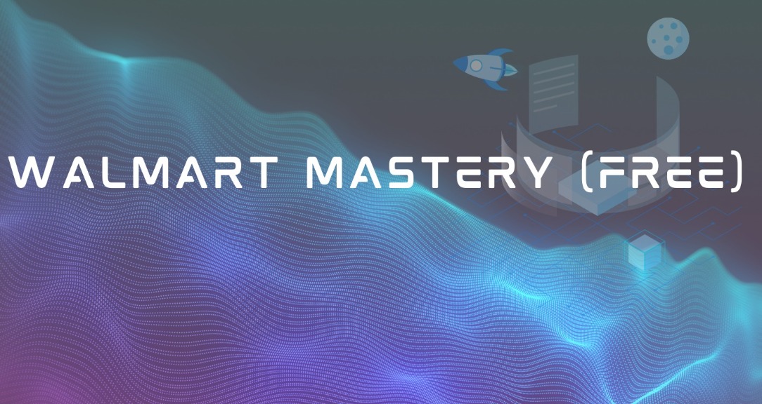 Walmart Mastery (FREE)