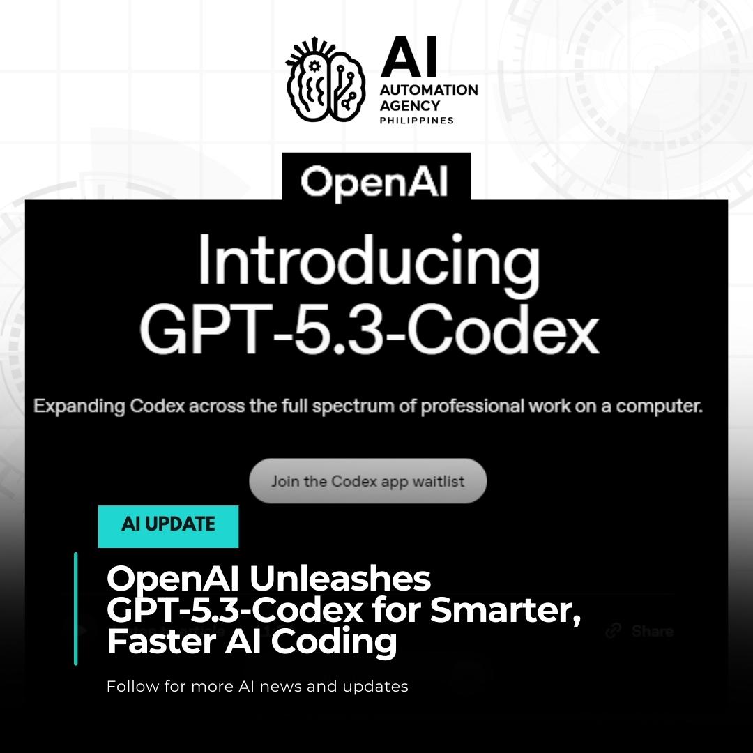 OpenAI unveils GPT‑5.3‑Codex · AI Automation Agency PH