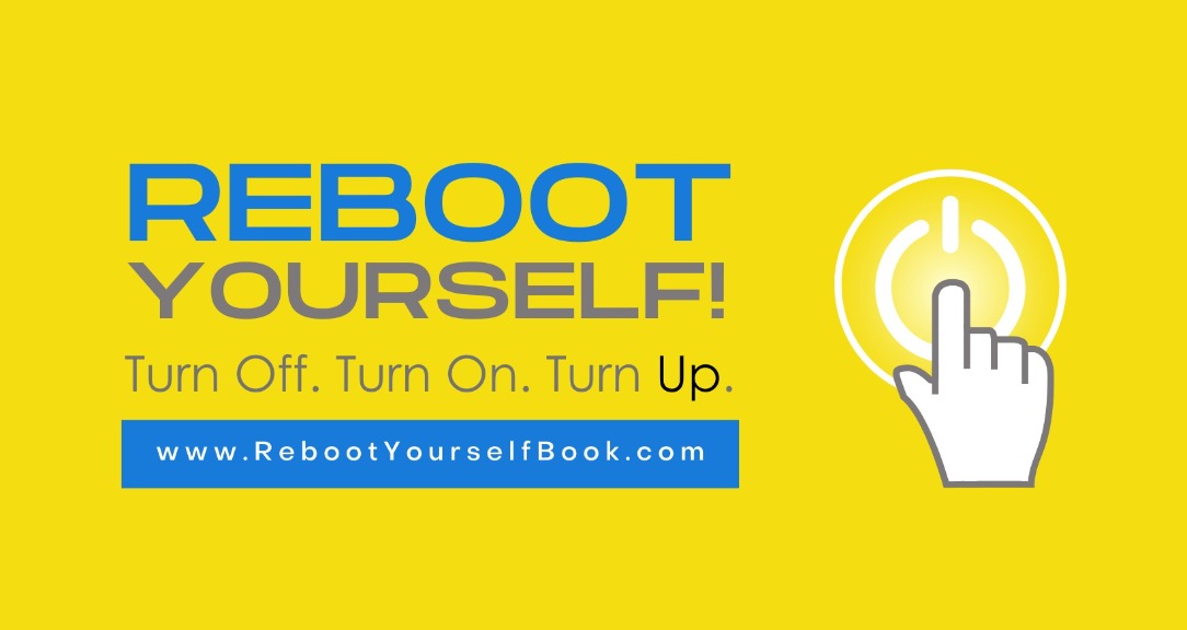 Reboot Yourself!