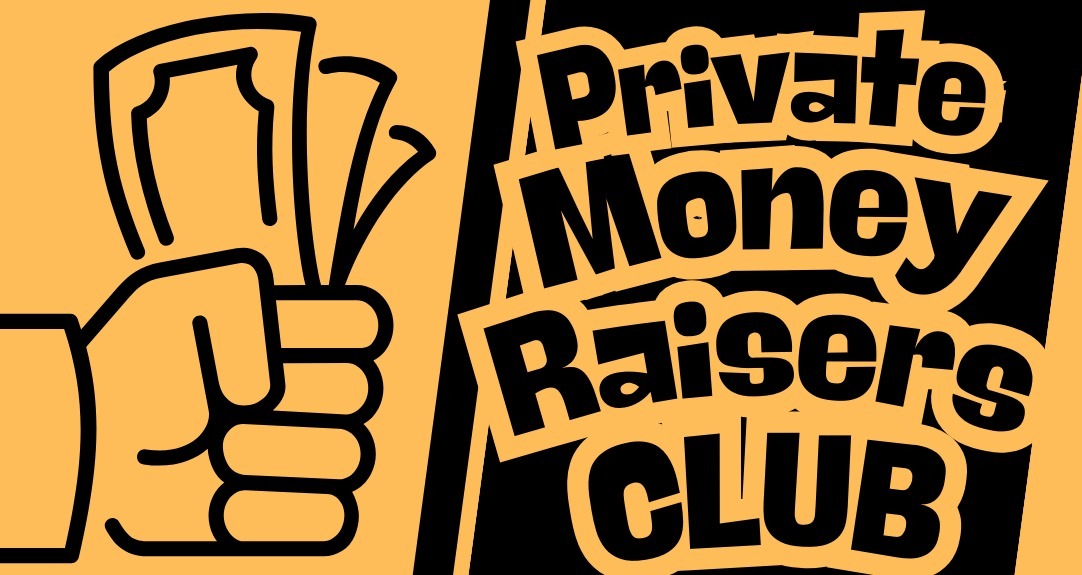 Private Money Raisers Club