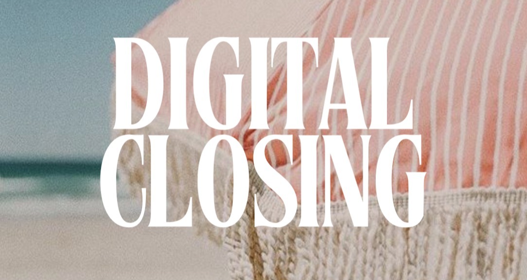 DIGITAL CLOSING