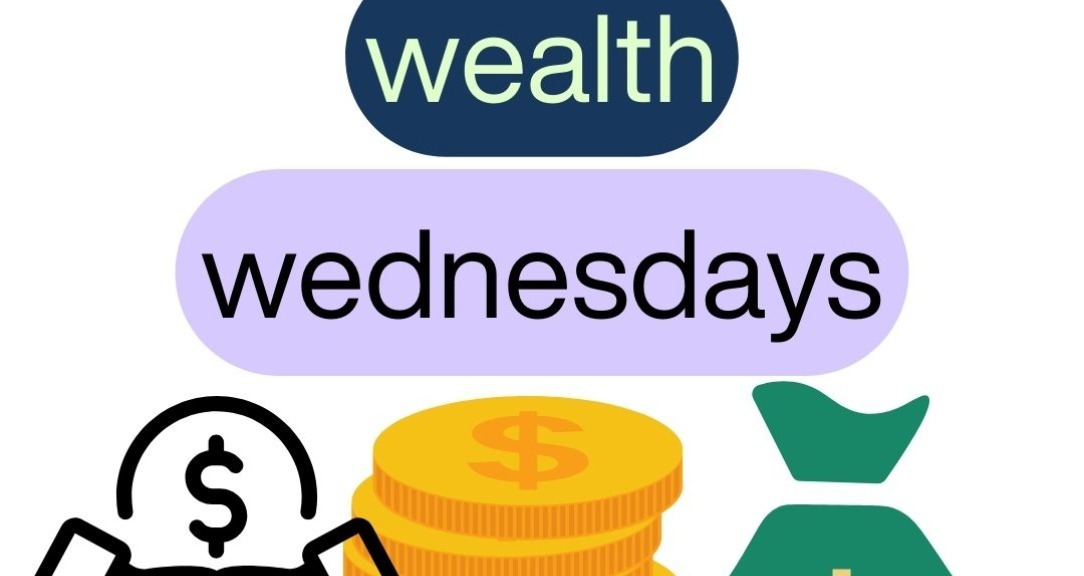 Wealth Wednesdays