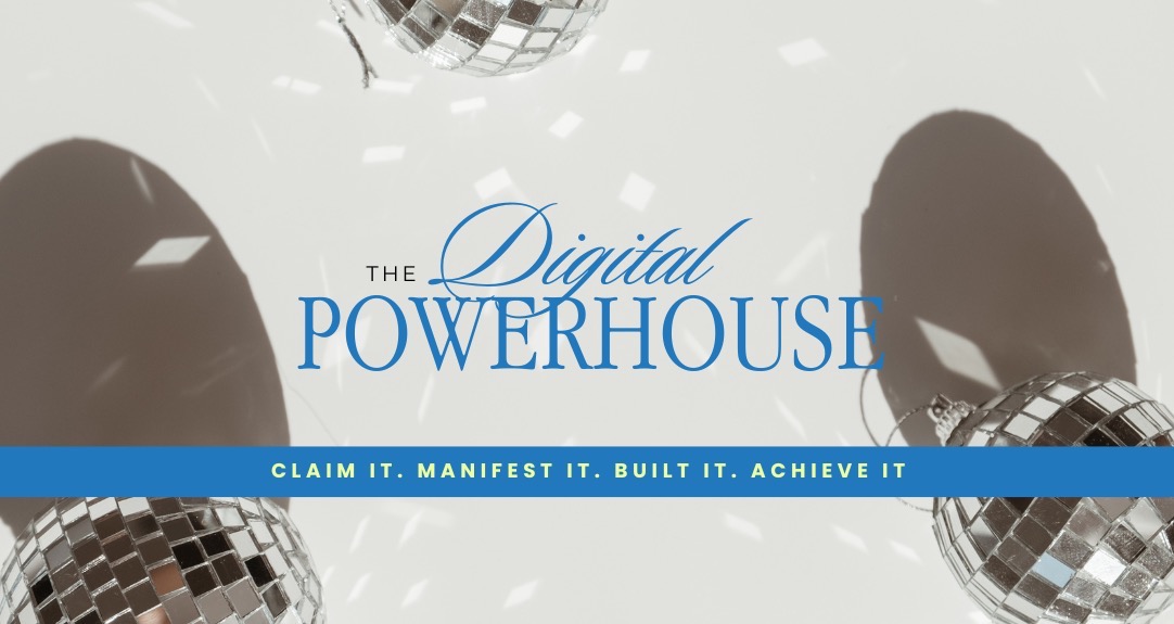 The Digital Powerhouse