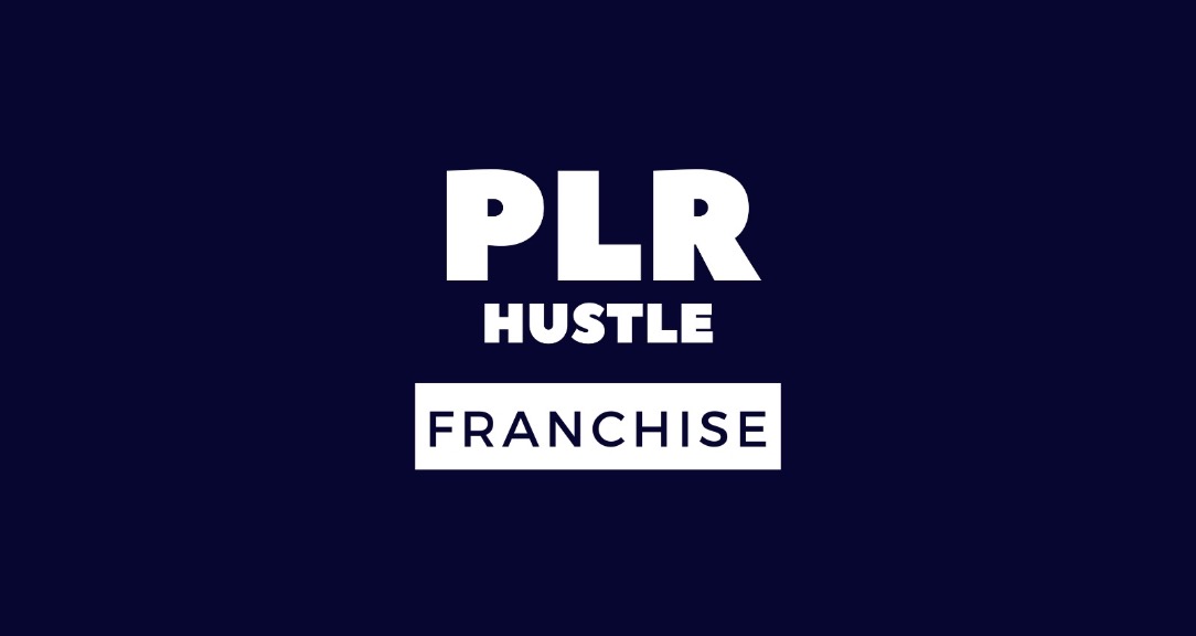 PLR Hustle Franchise