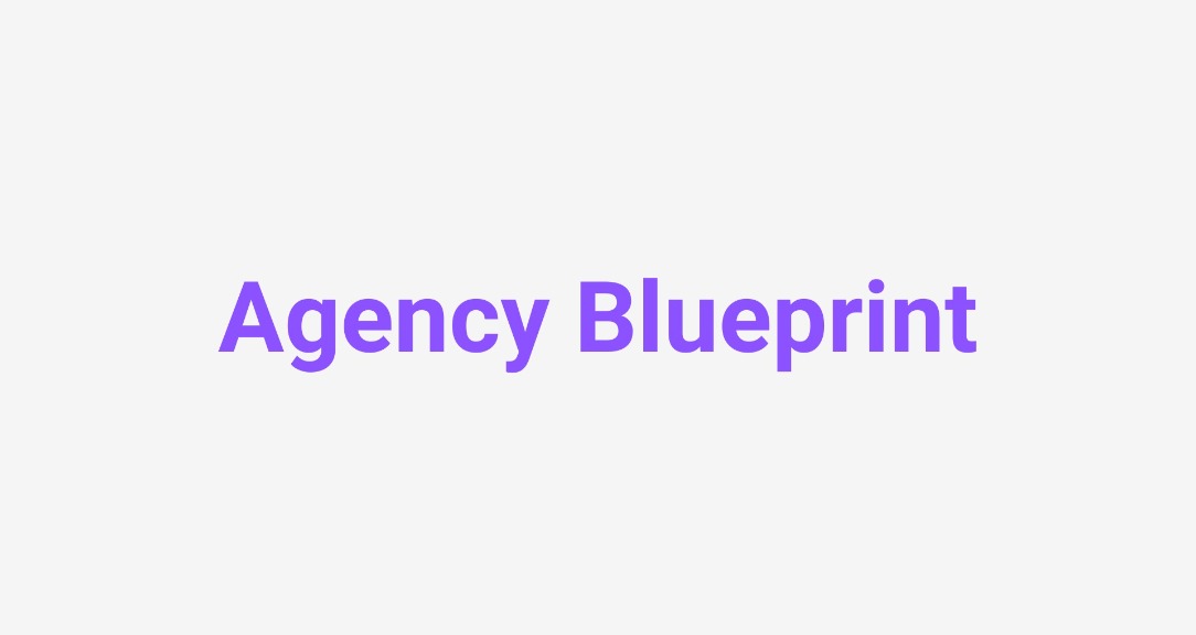 Agency Blueprint