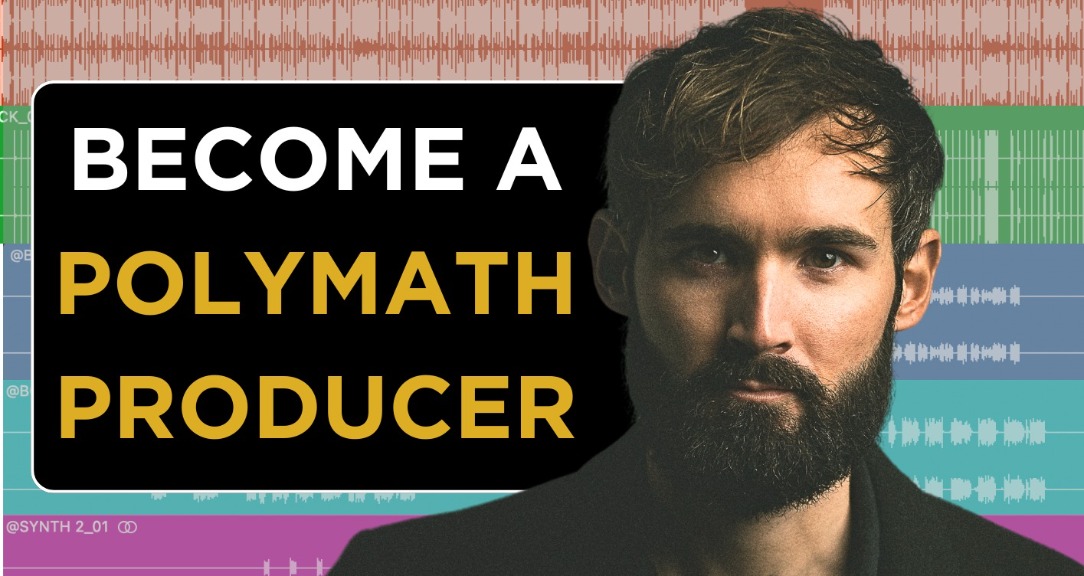 Polymath Producer Mastery