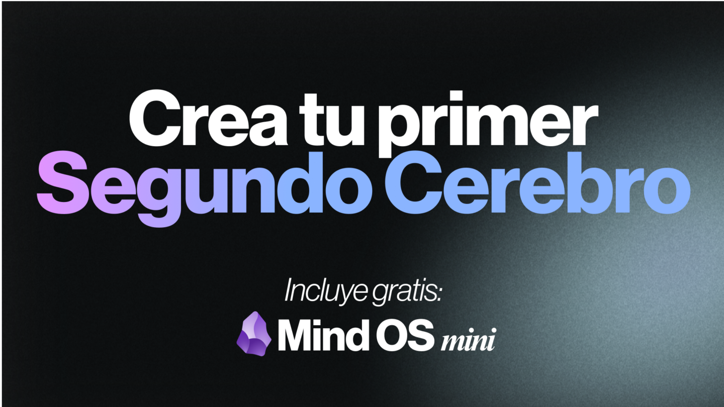 Crea tu segundo cerebro