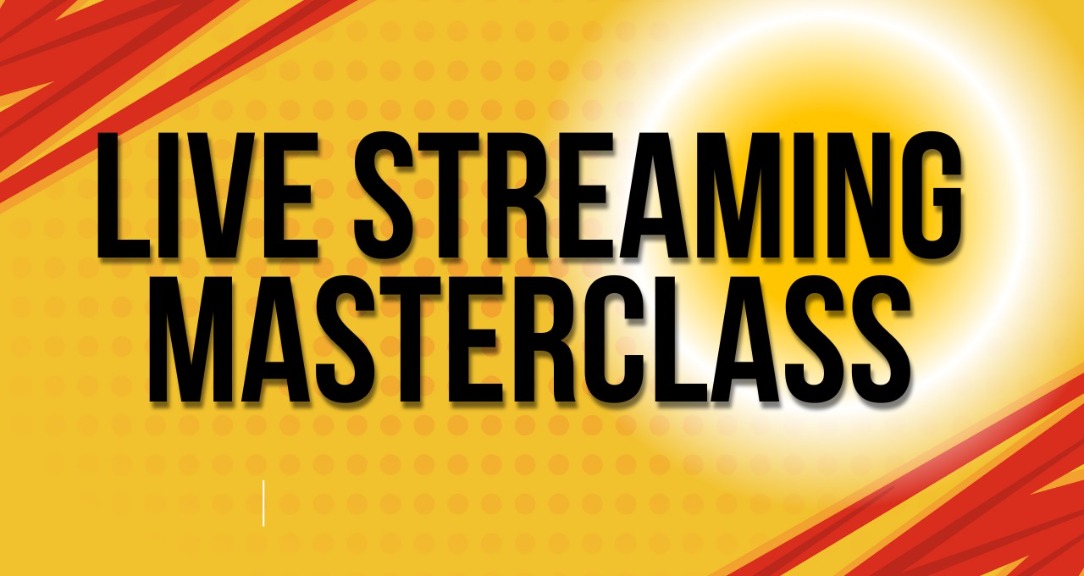 Live Streaming Masterclass