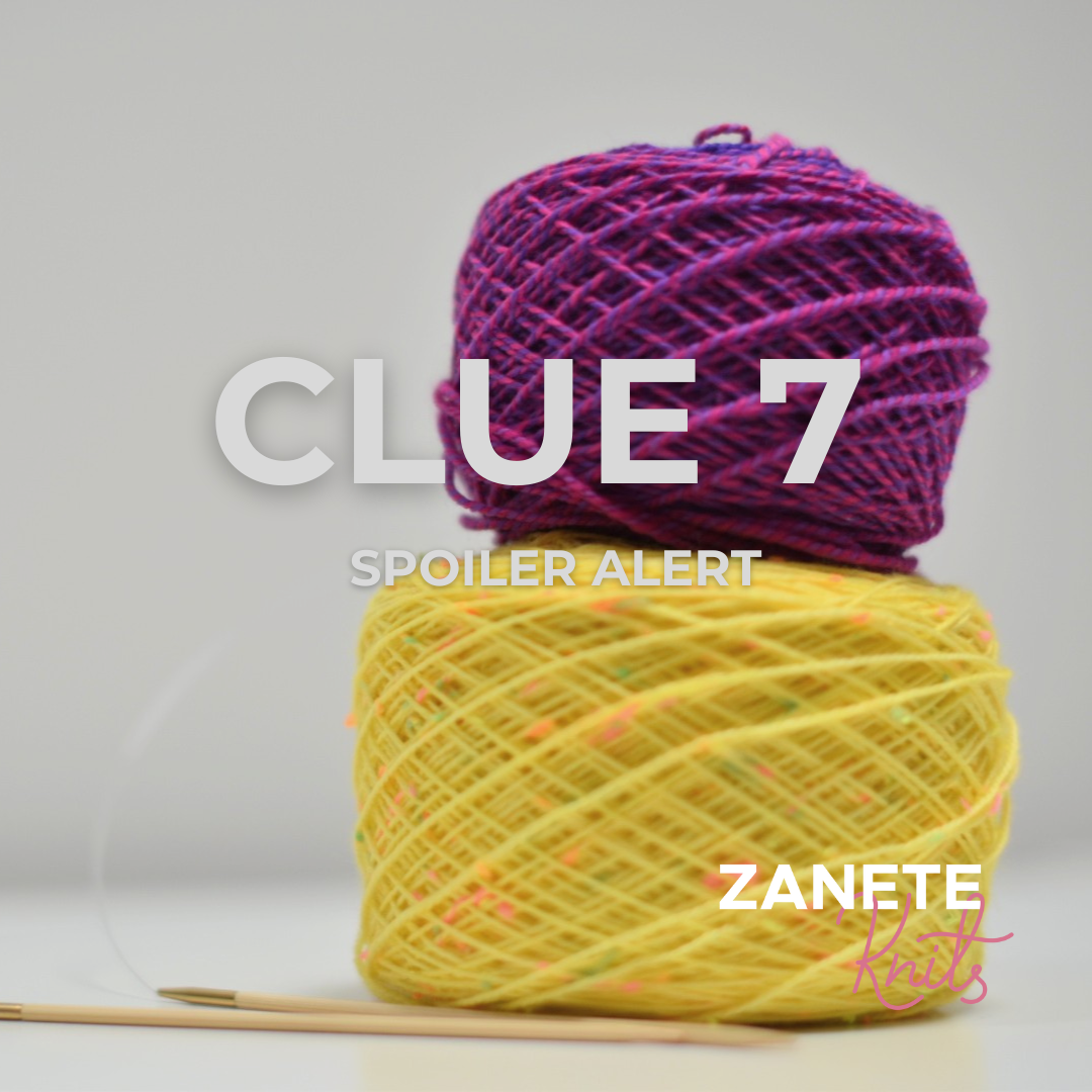 Clue 7 - the final clue - is waiting for you! · zaneteknits