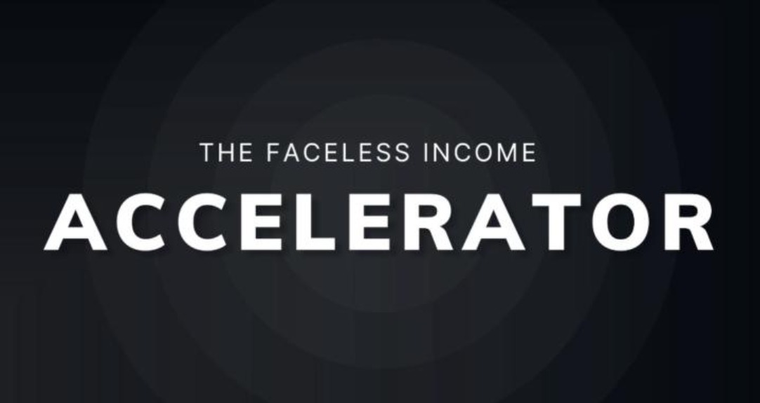 Faceless Income Accelerator