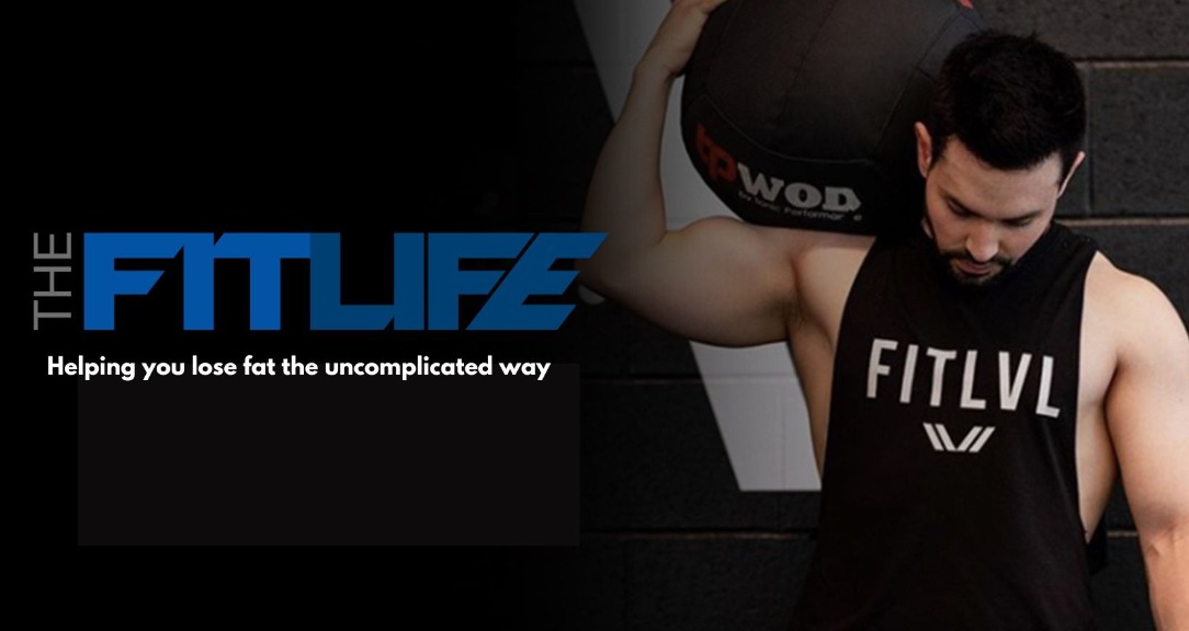 The Fit Life | Easy Fat Loss