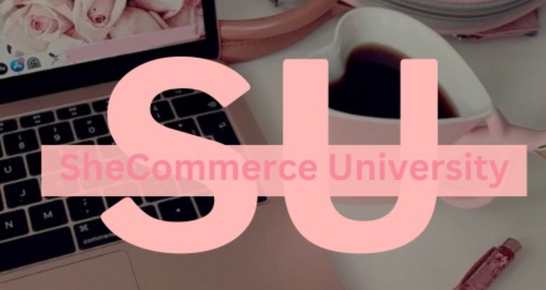 SheCommerce University