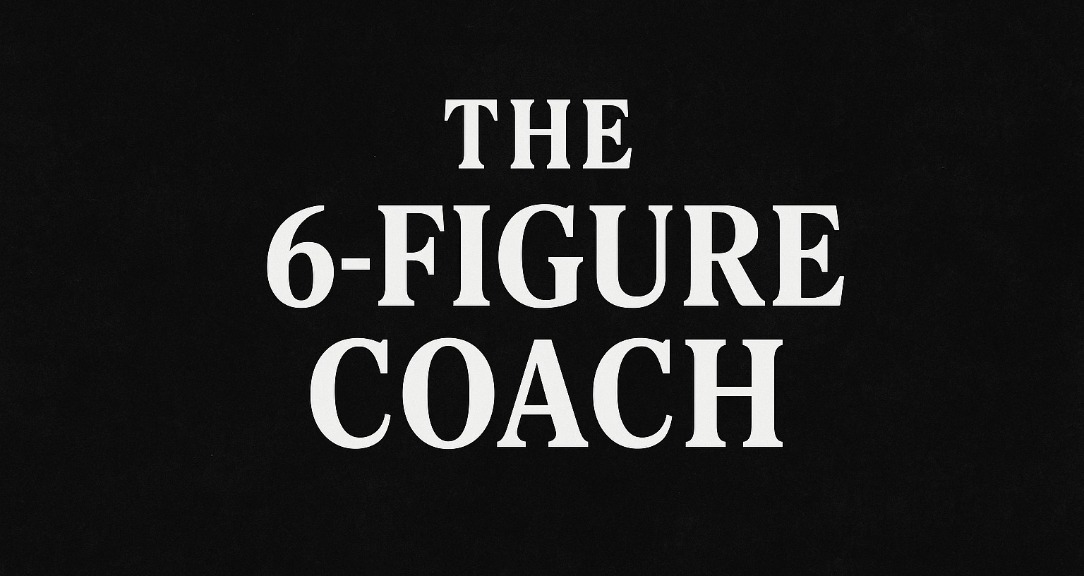 The 6-Figure Coach (Free)