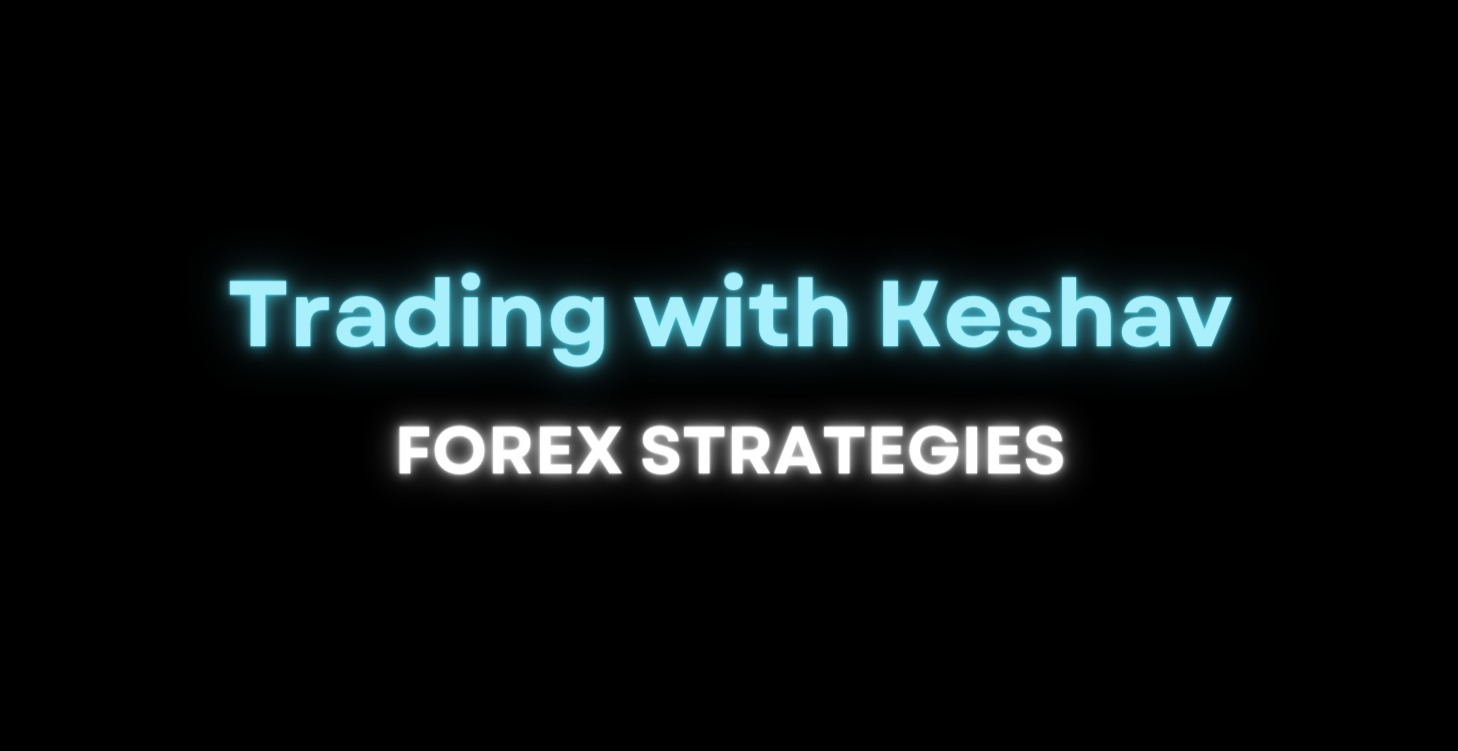 New module - Forex Strategies · Trading with Keshav