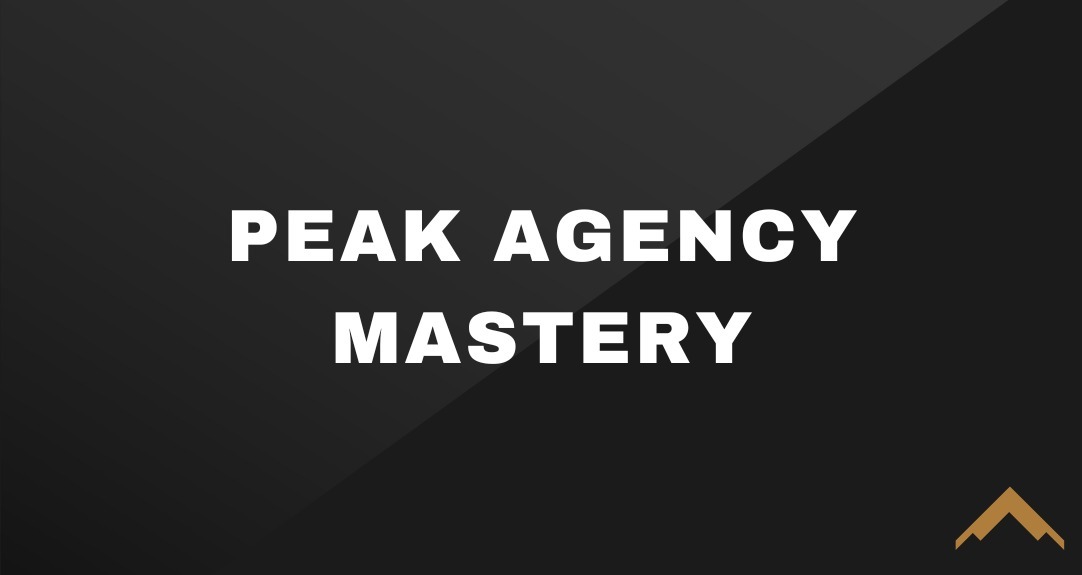 PEAK Agency Mastery