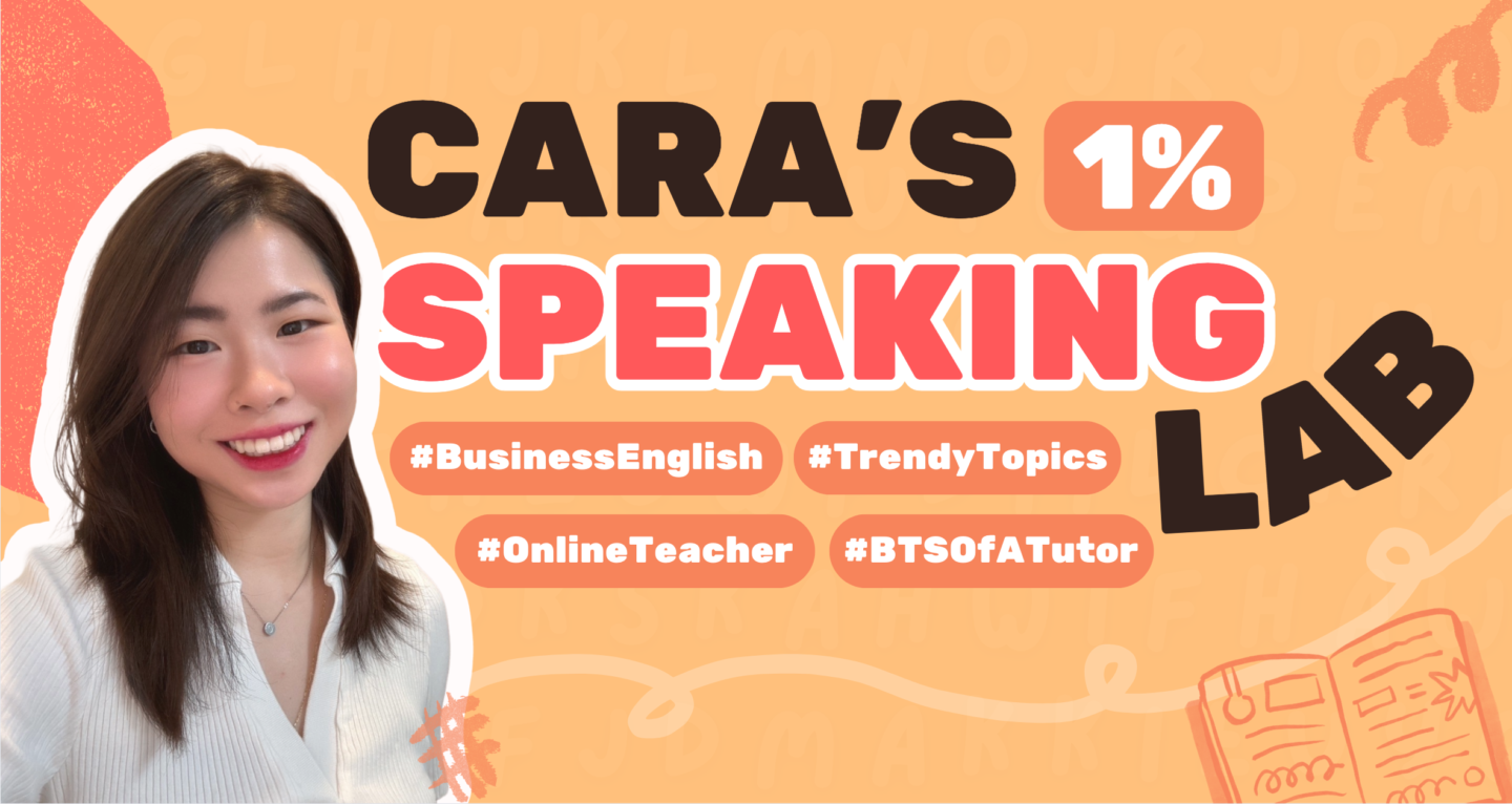 Cara’s 1% Speaking Lab