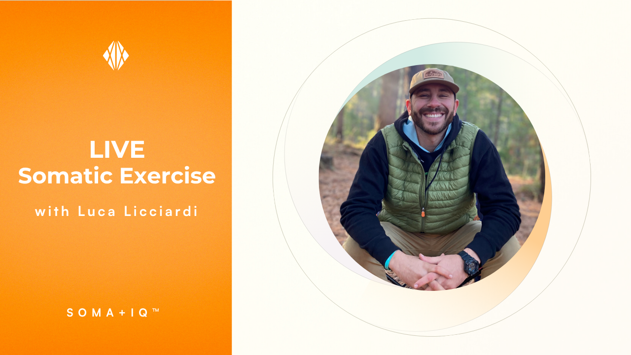 📣 Join Us For A Live Somatic Exercise w/ Luca Licciardi · Human Intelligence by Soma+IQ