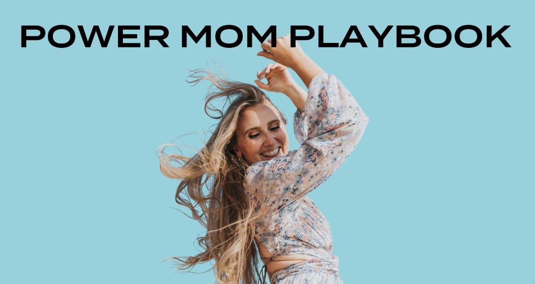 Power Mom Playbook
