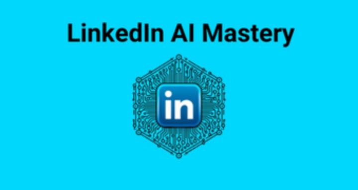 LinkedIn AI Mastery