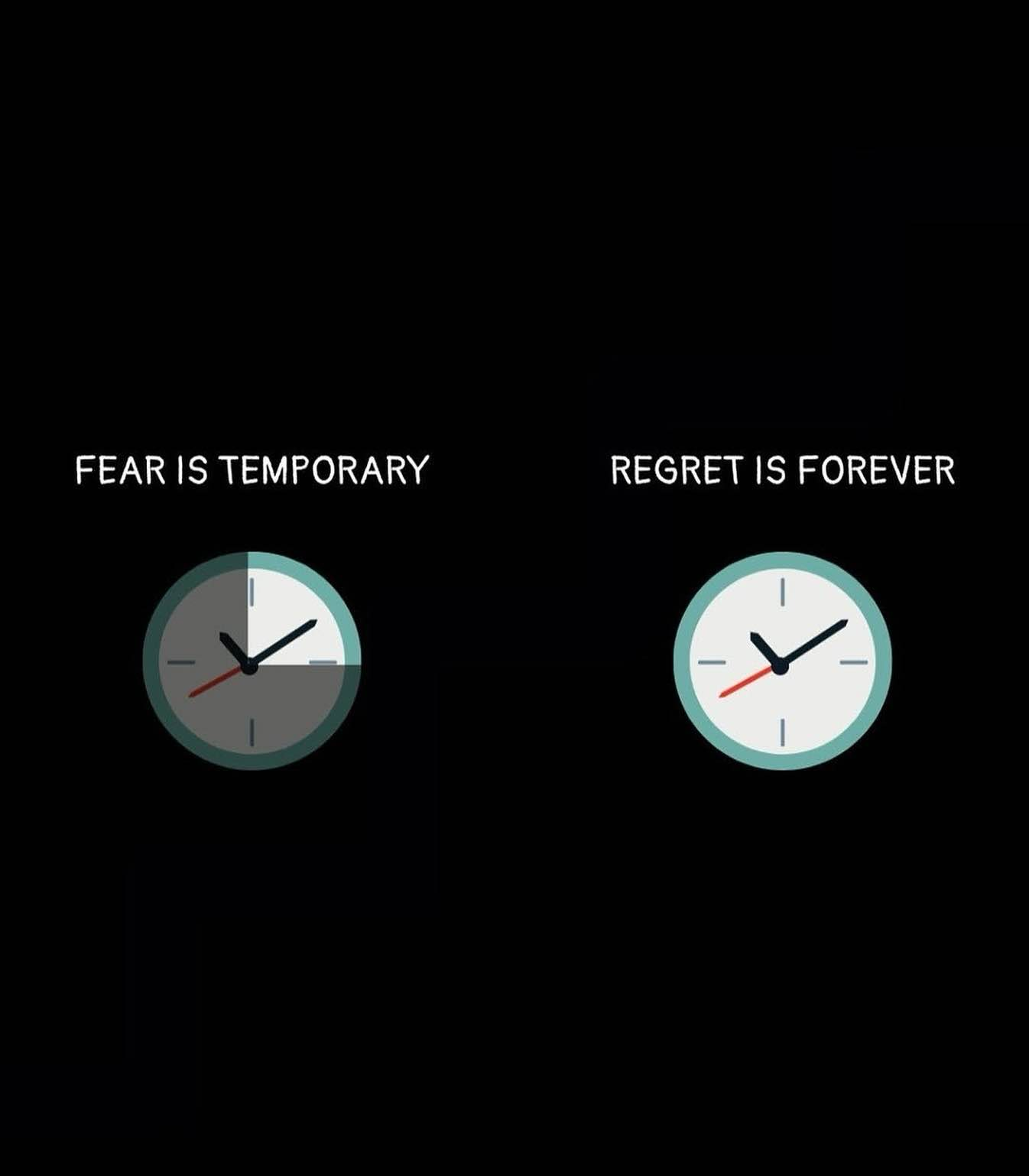 "Fear is Temporary-- Regret is Forever". · 7 Whims