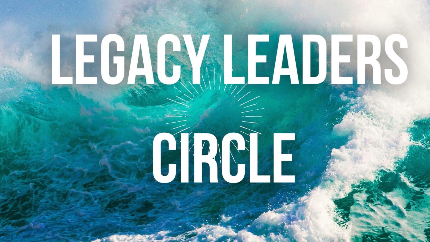 Legacy Leaders Circle