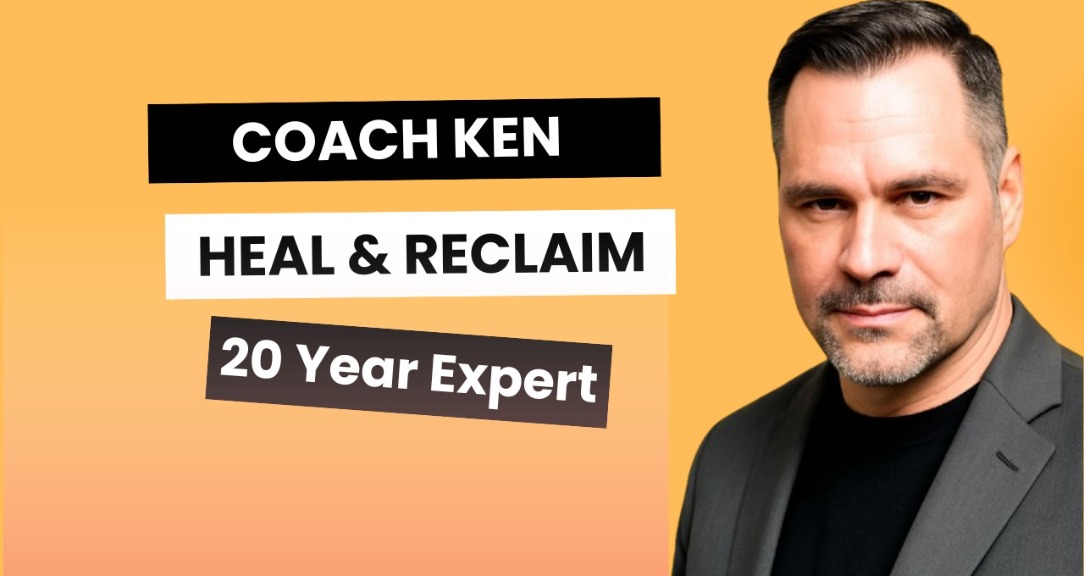 Coach Ken - Heal & Reclaim