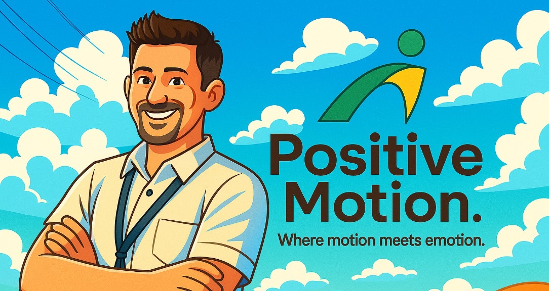 Positive Motion