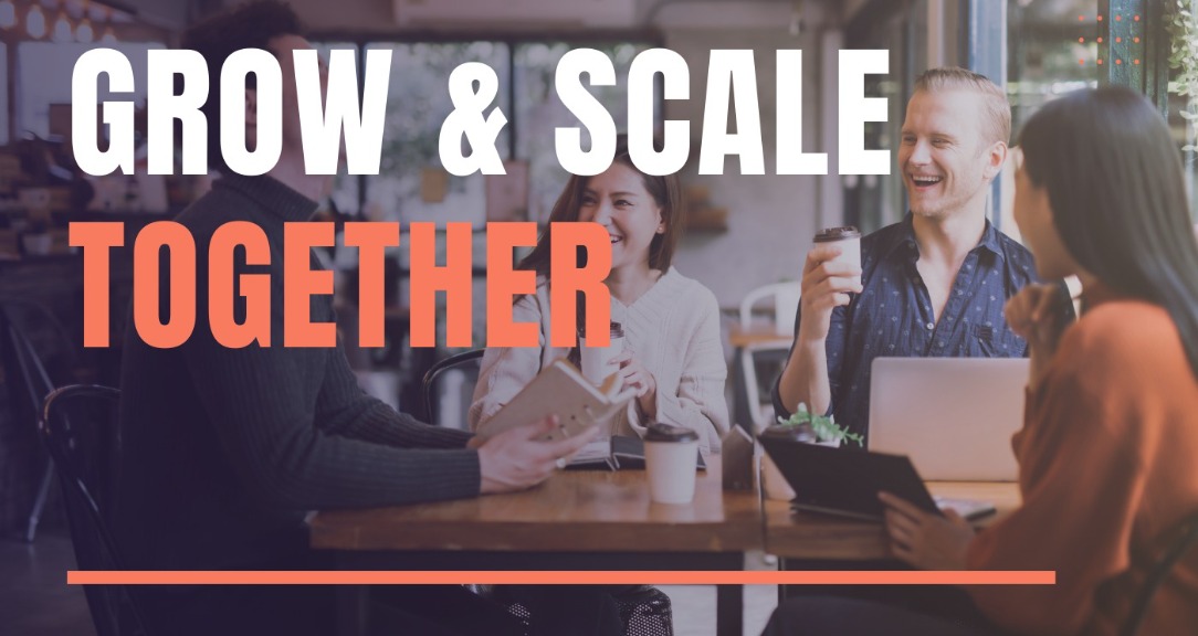 Grow & Scale Together
