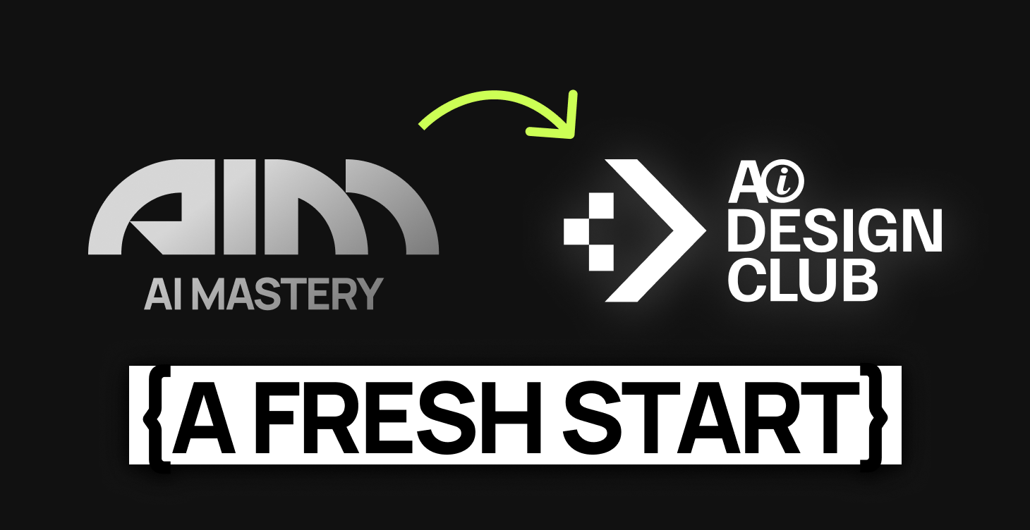 AI Mastery is becoming AI Design Club · AI Design Club