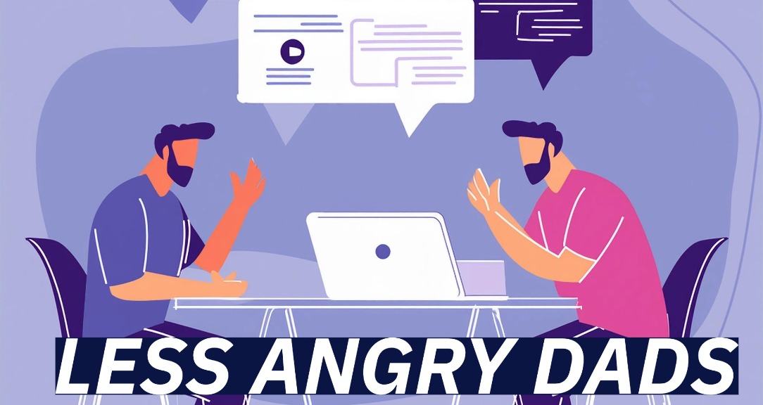 Less Angry Dads