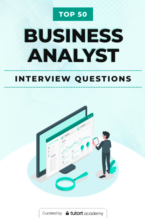 Business Analyst Interview Question. · Business Analysis Academy