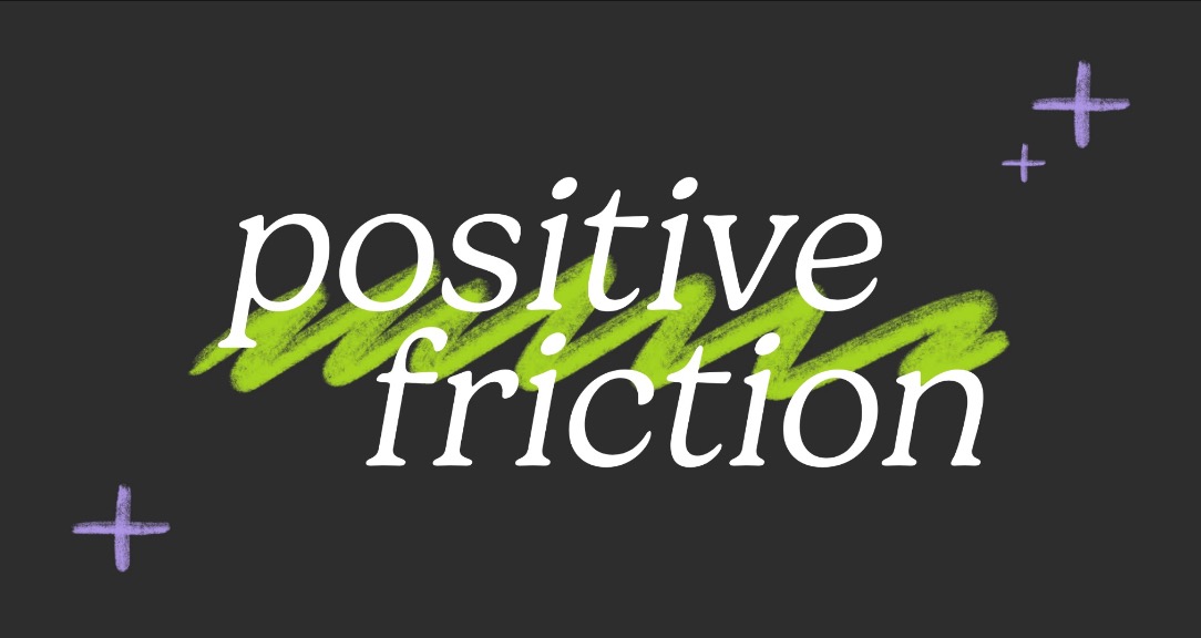 Positive Friction