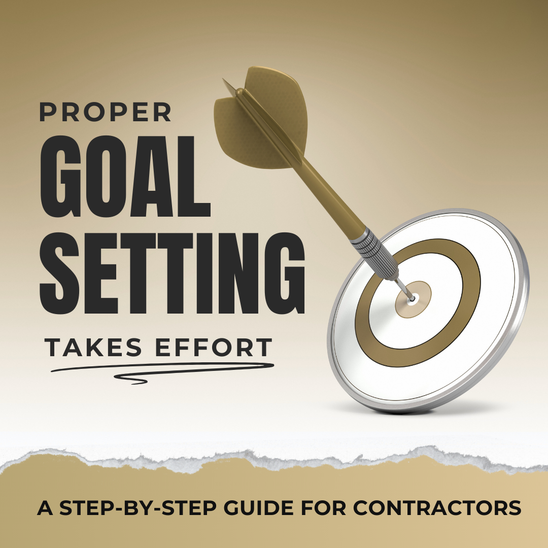 🚀 Proper Goal Setting Takes Effort: A Step-by-Step Guide for Contractor ...