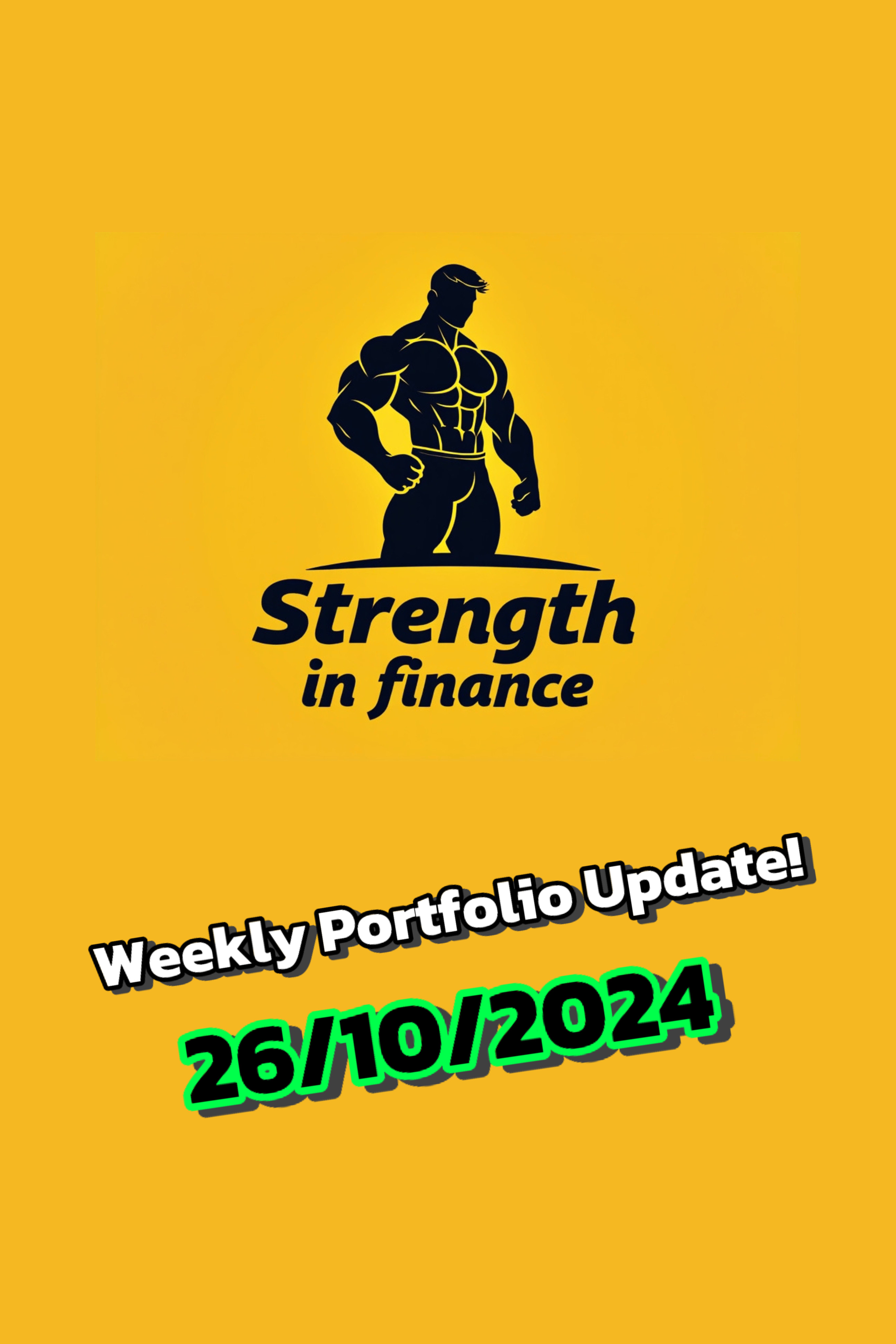 Weekly Portfolio Update!💪💵 🎃26/10/2024🎃 · Strength In Finance