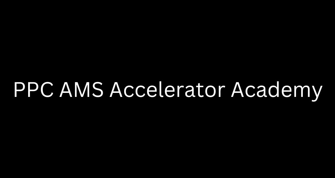 PPC AMS Accelerator Academy