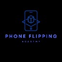 Phone Flipping Academy