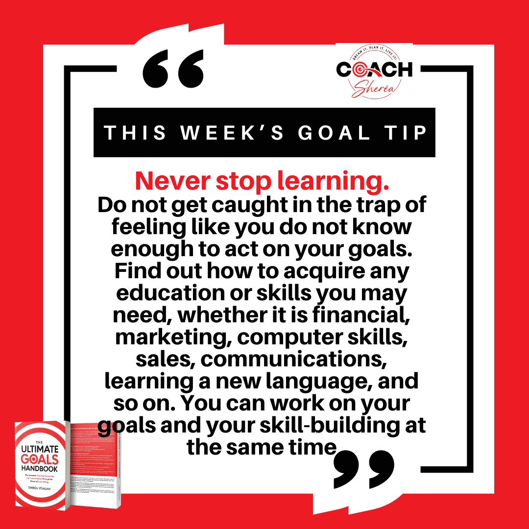 💡 Goal Tip Tuesday with Coach Sheréa: Never Stop Learning 💡 · Goal ...