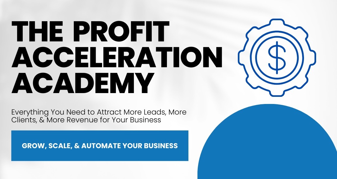 Profit Acceleration Academy
