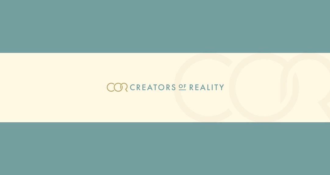 [Start Here] Welcome to Creators of Reality · Creators of Reality