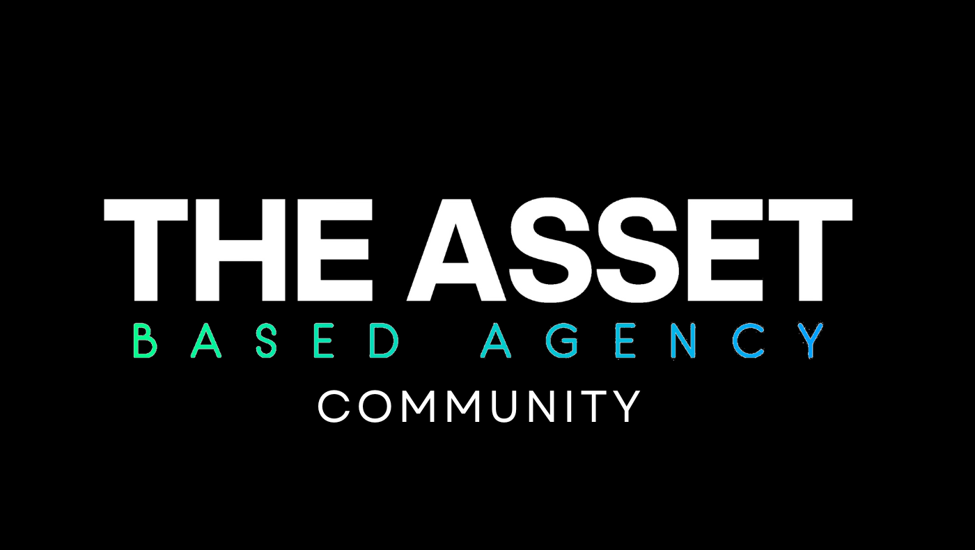 The Asset Based Agency